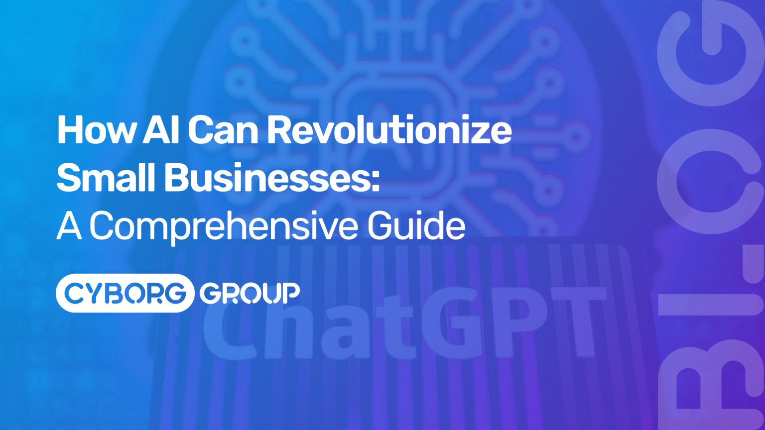 How AI Can Revolutionize Small Businesses: A Comprehensive Guide ...
